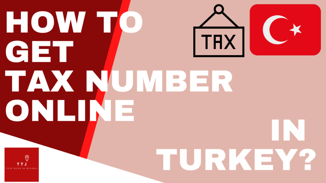 How to Get Turkish Tax Number (ID) Online for Foreigners - Non ...